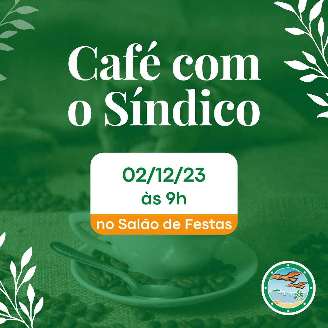 Convite: Café com o Síndico será neste sábado (02/12) - Condomínio dos ...